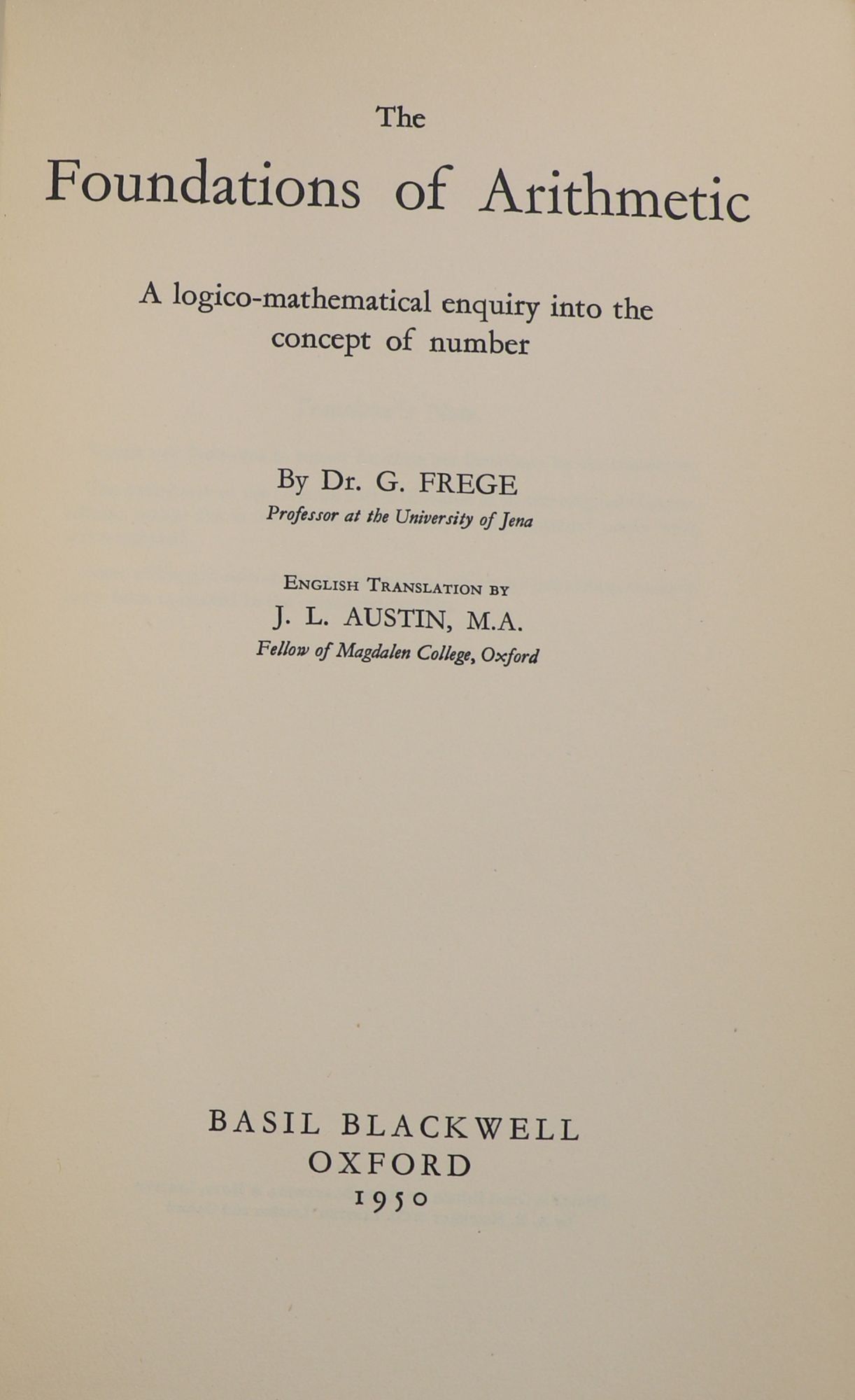 The Foundations of Arithmetic; A Logico-Mathematical Enquiry into the ...