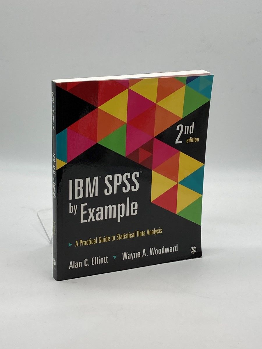 IBM SPSS by Example A Practical Guide to Statistical Data Analysis by Alan C. Elliott And Wayne ...