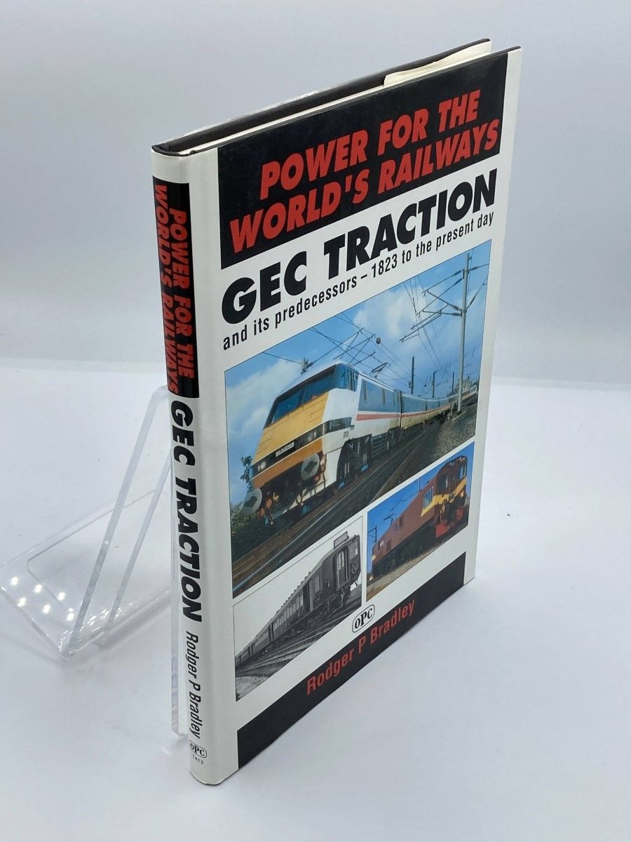 Power for the World's Railways GEC Traction and its Predecessors, 1823 ...