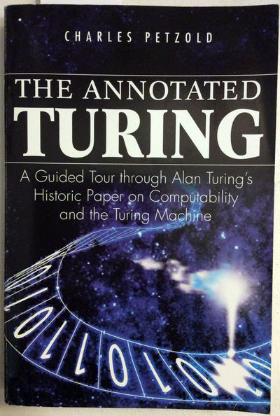 The Annotated Turing. A Guided Tour through Alan Turing's Historic ...