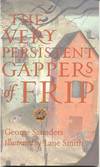 The Very Persistent Gappers of Frip by Saunders, George | Hardcover ...