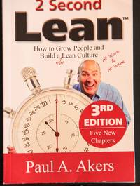 2 Second Lean (How to Grow People and Build a Fun Lean Culture at Work ...