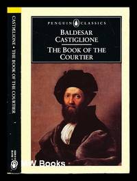 the book of the courtier by castiglione baldassarre conte - Biblio.com