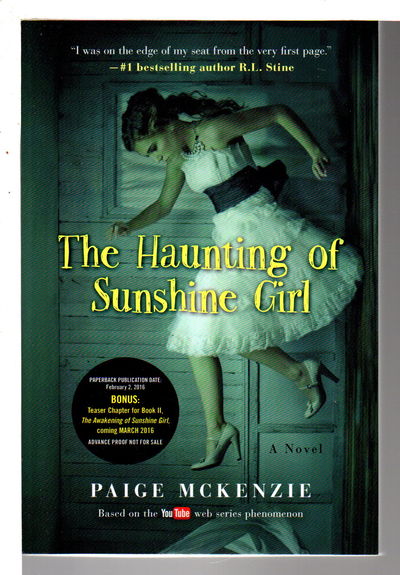 The Haunting Of Sunshine Girl Book One By Mckenzie Paige With Alyssa Sheinmel Story By Nick