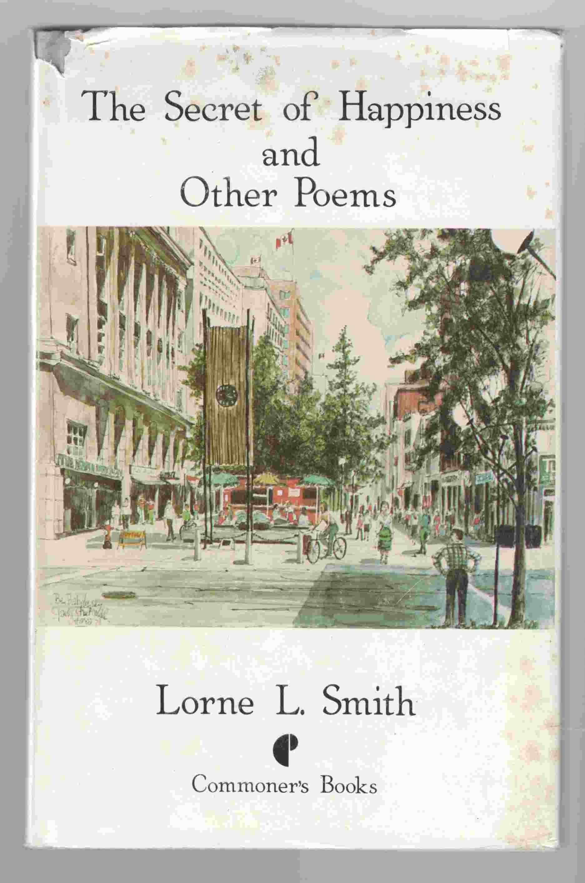 The Secret of Happiness and Other Poems by Smith, Lorne L | Hardcover ...