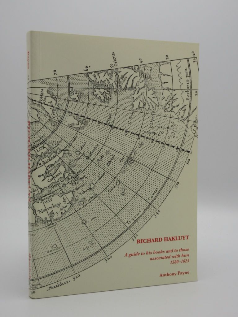 Richard Hakluyt: A Guide to his books and to those associated with him ...