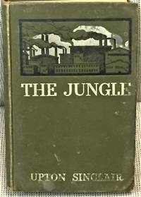 The Jungle by Upton Sinclair | | 1906 | Doubleday Page | BIBLIO