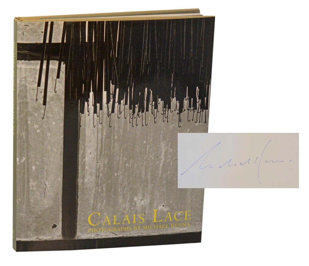 Calais Lace (Signed First Edition) by KENNA, Michael and Noel Jouenne ...