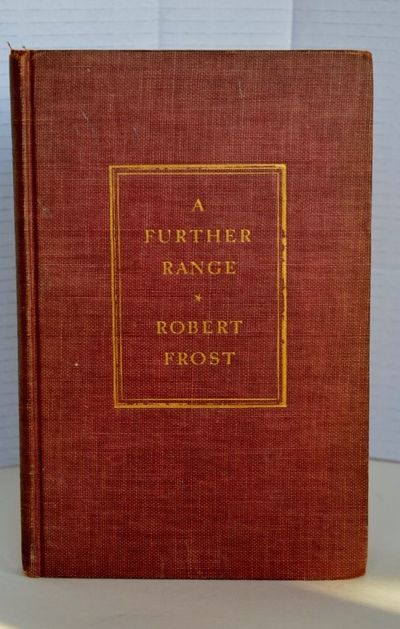 A Further Range by Robert Frost | Boards/cloth/red | 1936 | Henry Holt ...