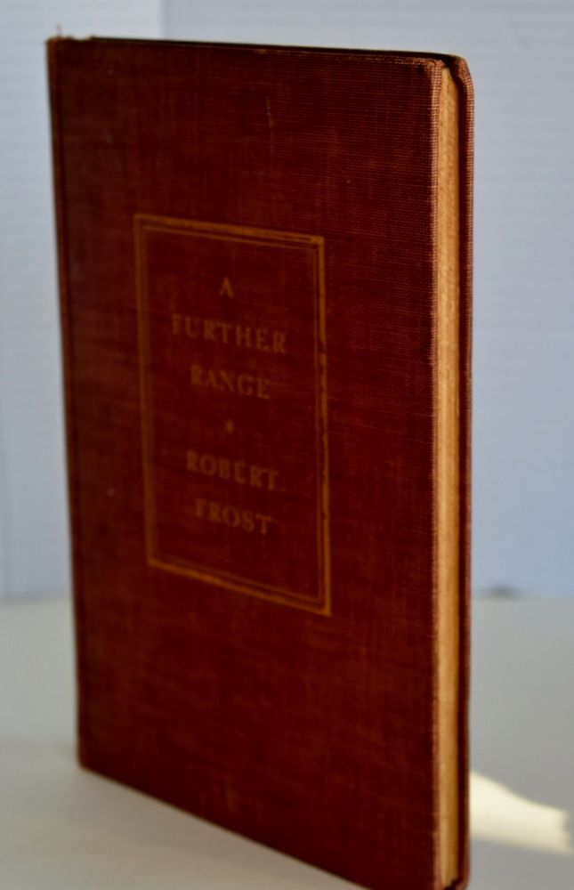 A Further Range by Robert Frost | Boards/cloth/red | 1936 | Henry Holt ...