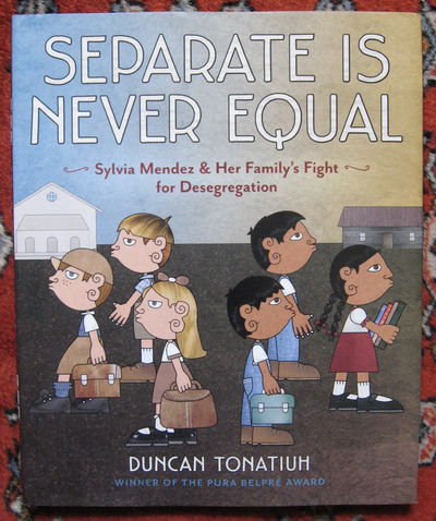 Separate Is Never Equal by Tonatiuh, Duncan | Hardcover | 2014 | Abrams ...
