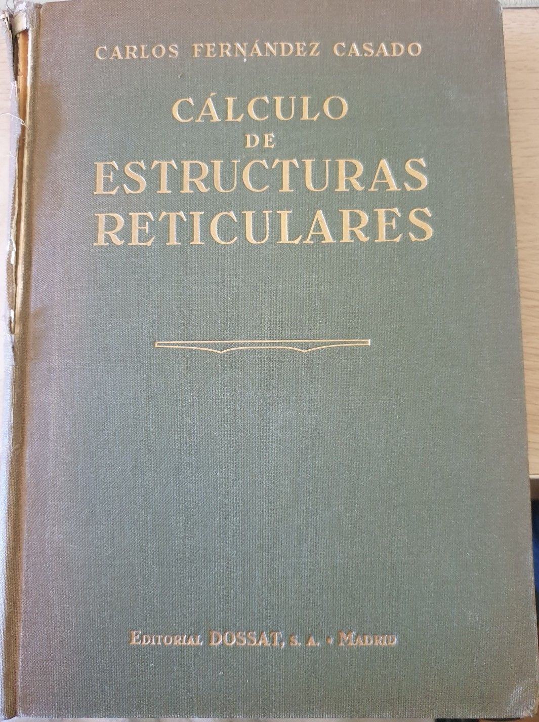 CALCULO DE ESTRUCTURAS RETICULARES. NUDOS RIGIDOS. by FERNANDEZ CASADO ...