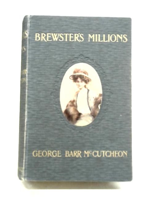 Brewster's Millions by George Barr McCutcheon - 1907