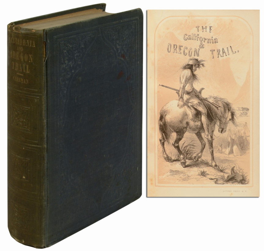 The California and Oregon Trail by Parkman Jr., Francis - 1849