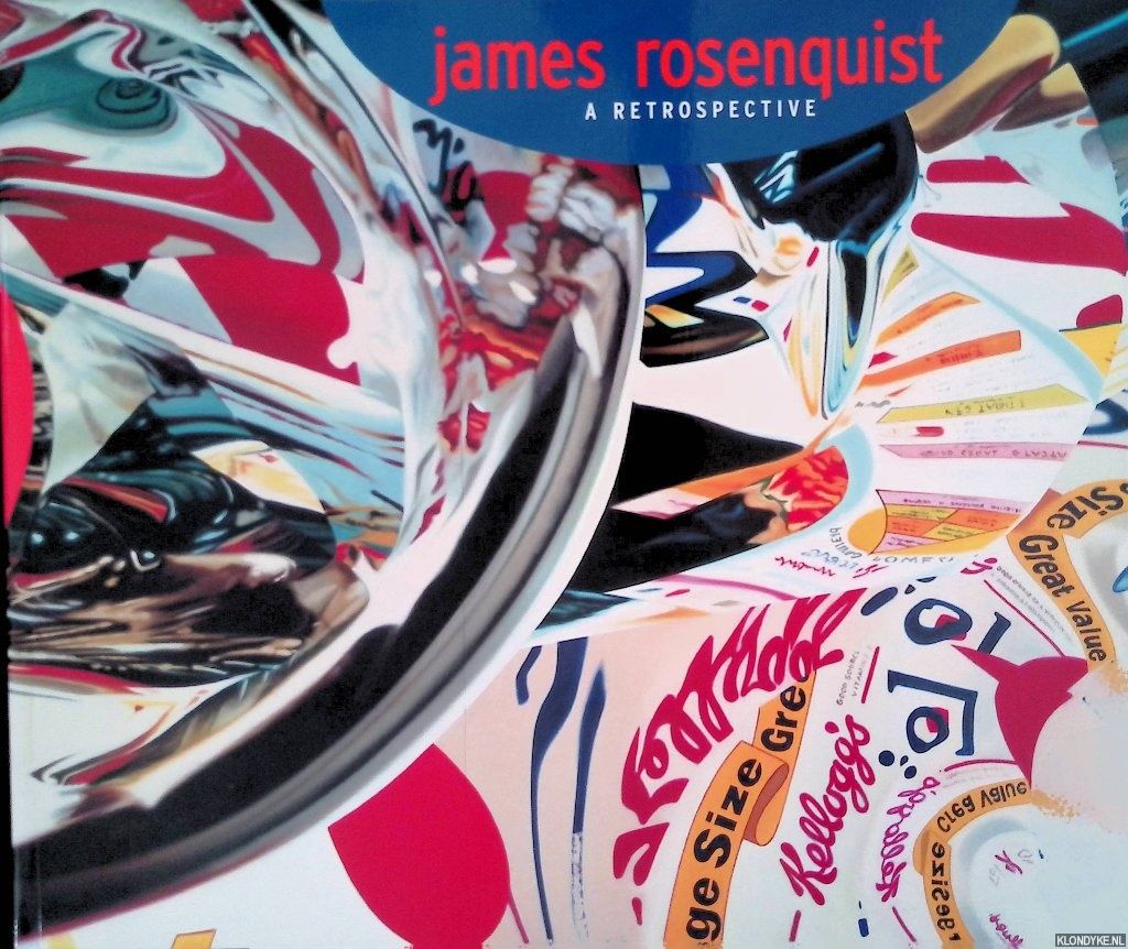James Rosenquist: A Retrospective by Walter & Sarah Bancroft & Ruth ...