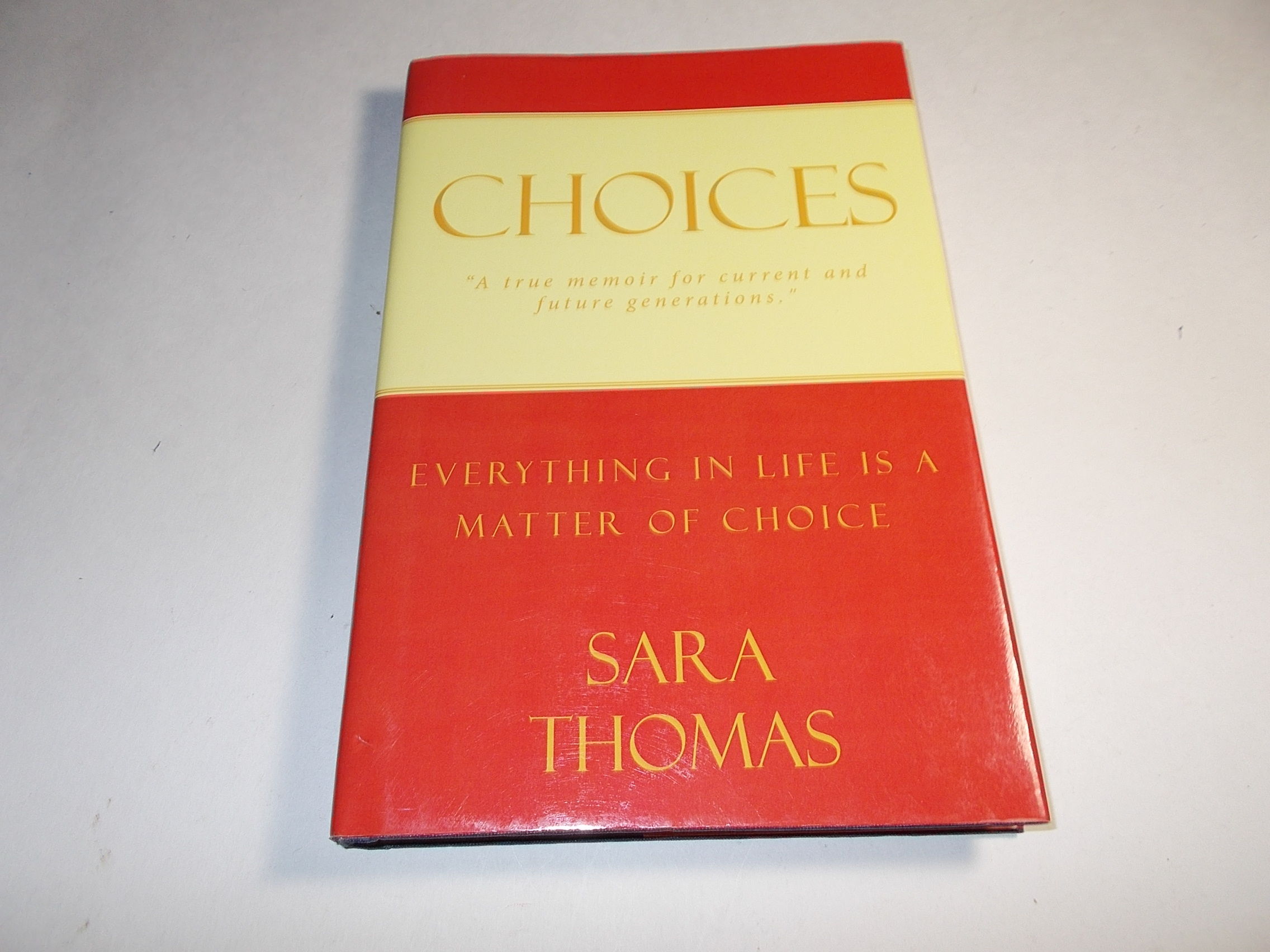 Choices: Everything in Life Is a Matter of Choice by Sara Thomas ...