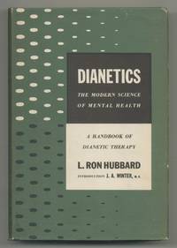 Dianetics: The Modern Science of Mental Health. A Handbook of Dianetic ...