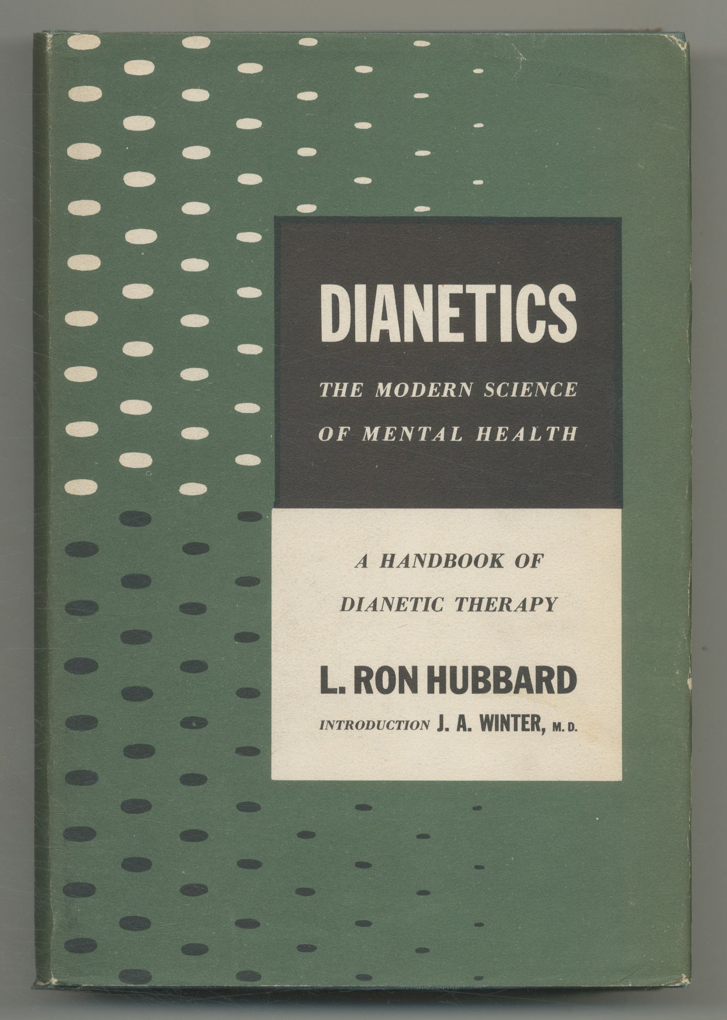 Dianetics: The Modern Science of Mental Health. A Handbook of Dianetic Therapy by HUBBARD, L ...