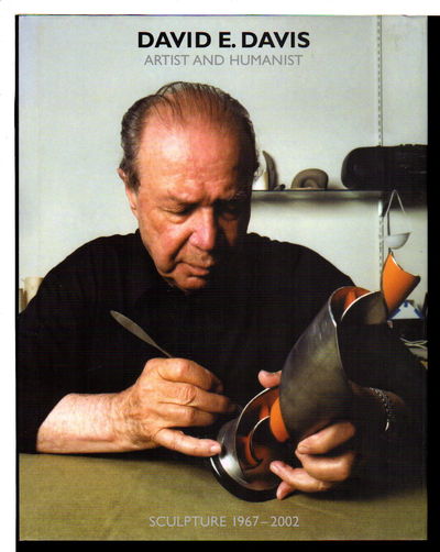 DAVID E. DAVIS ARTIST AND HUMANIST: Sculpture 1967 - 2002. by Davis ...