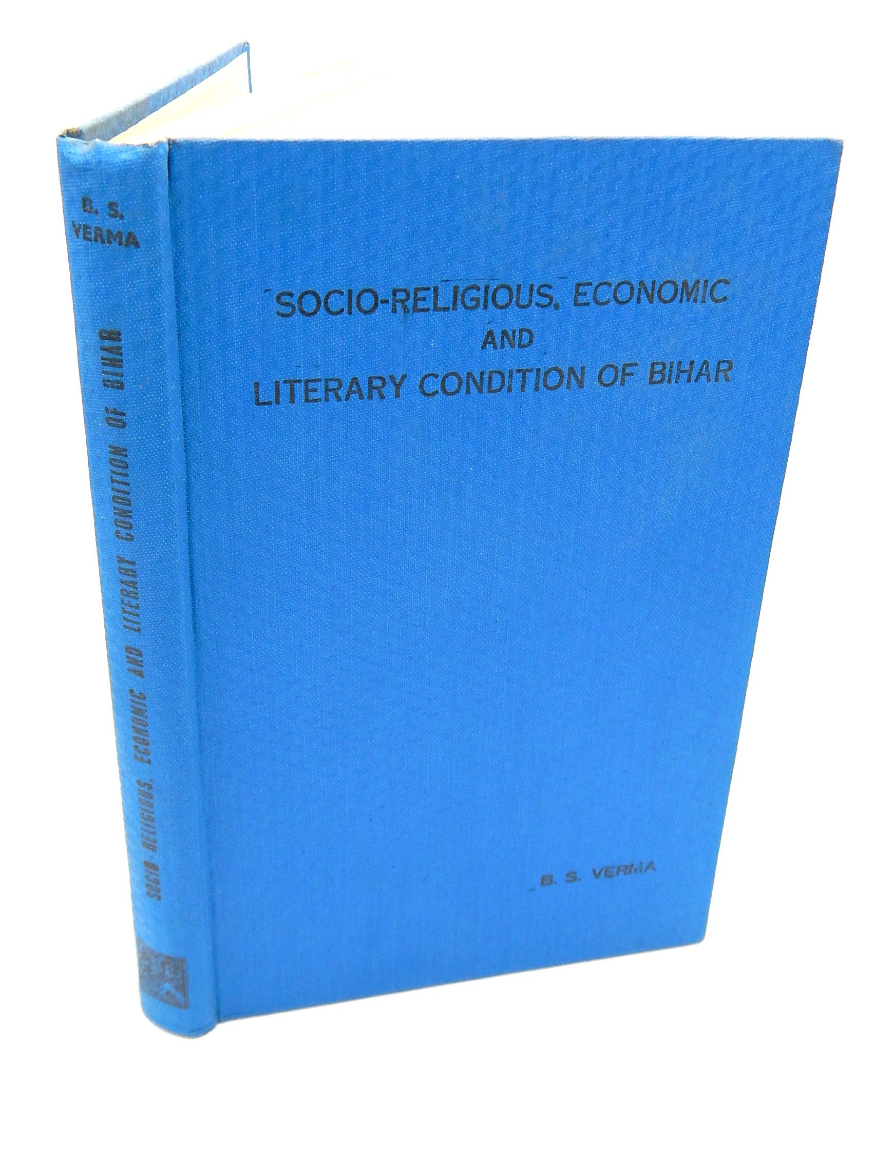 Socio-Religious Economic and Literary Condition of Bihar by Bhagwati ...