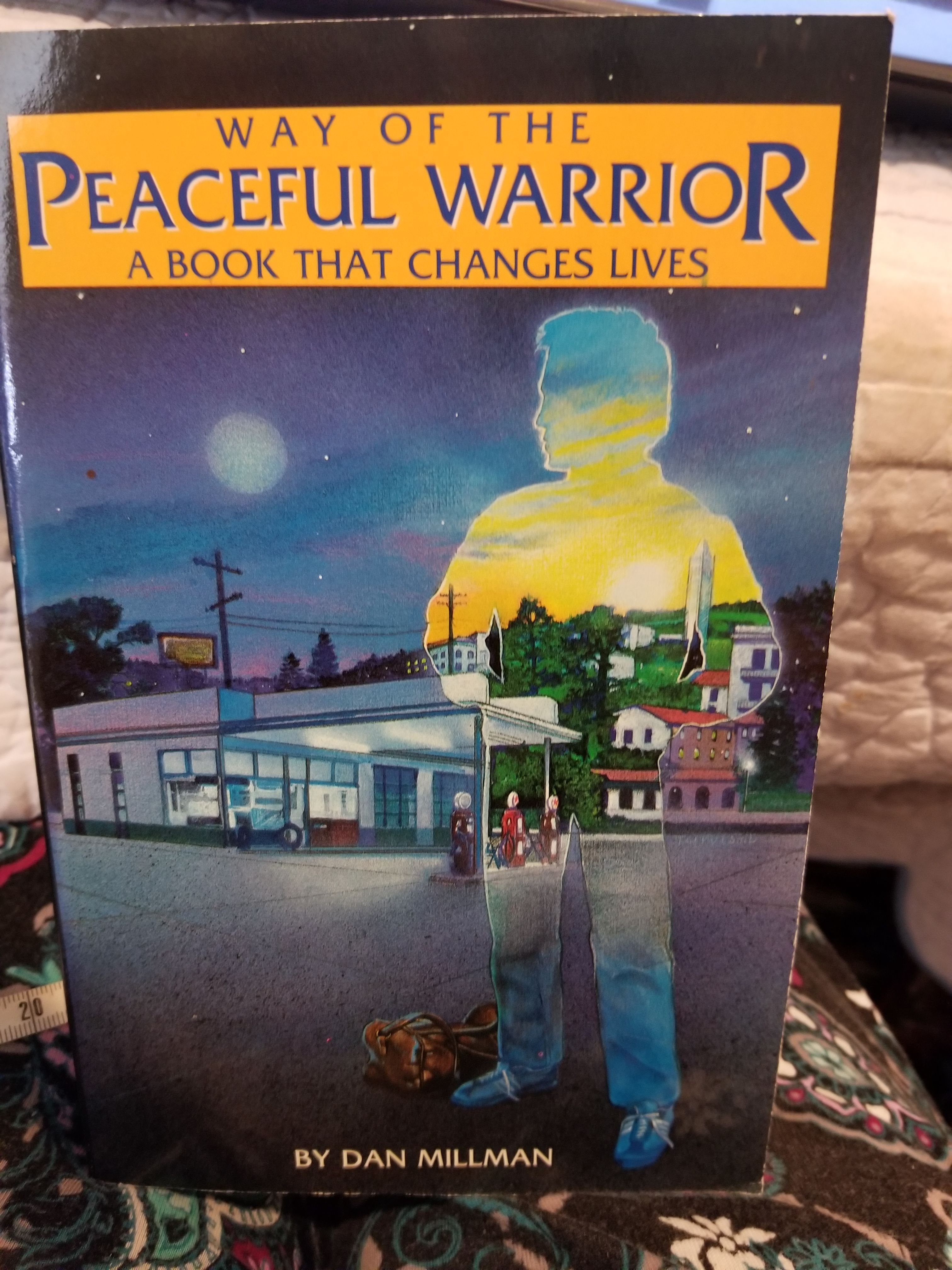 Way of the Peaceful Warrior, A Book that Changes Lives by Dan Millman ...