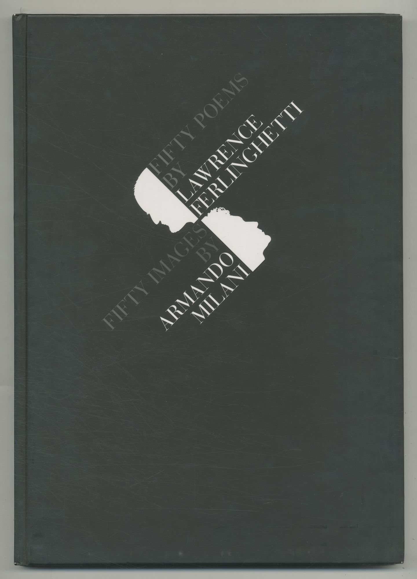 Fifty Poems by Lawrence Ferlinghetti. Fifty Images by Armando Milani by ...