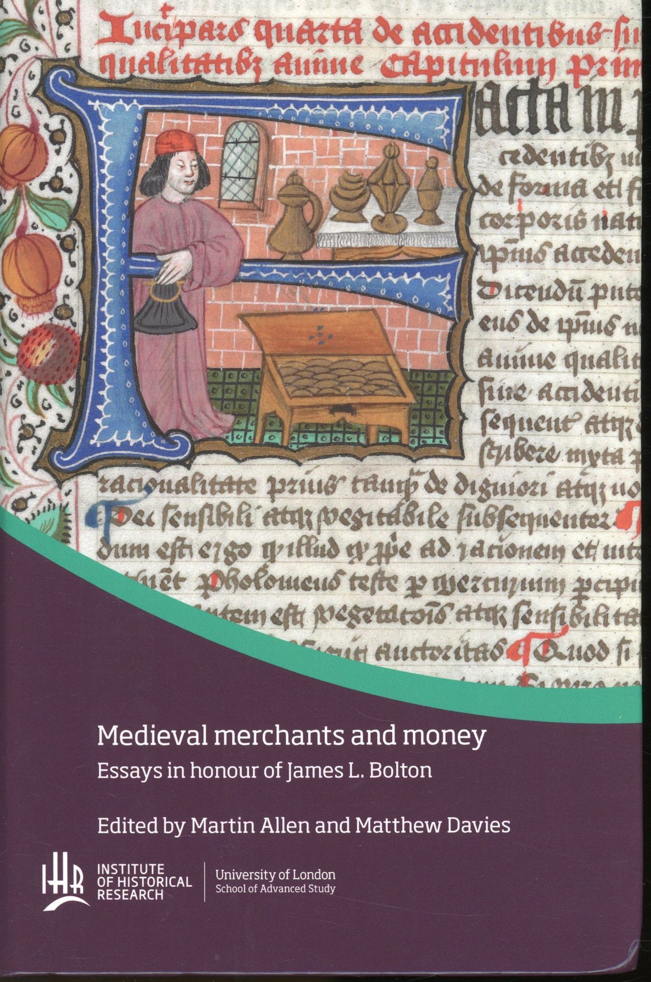 Medieval Merchants and Money: Essays in Honour of James L. Bolton by ...