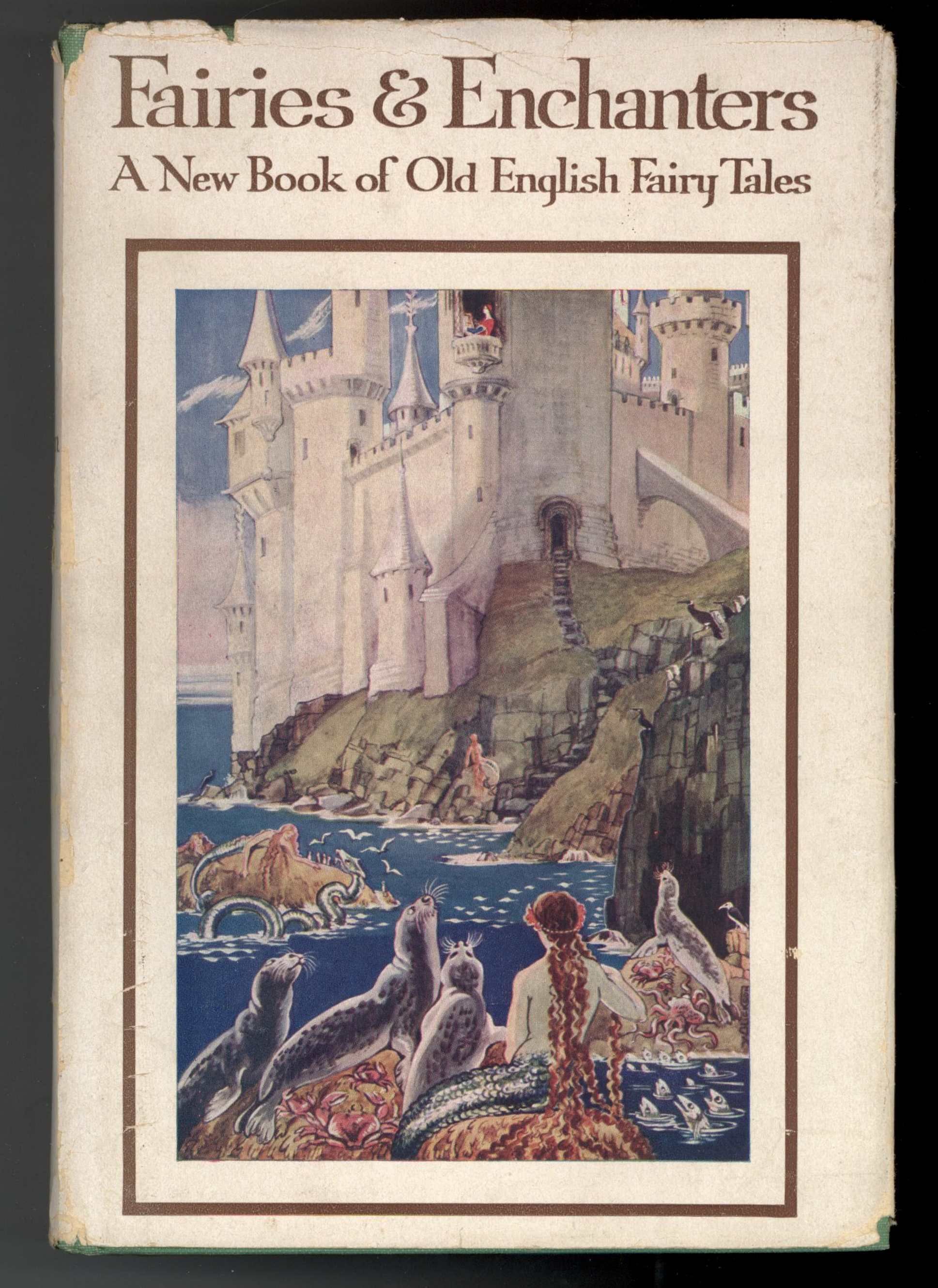 FAIRIES & ENCHANTERS A New Book of Old English Stories by Williams ...