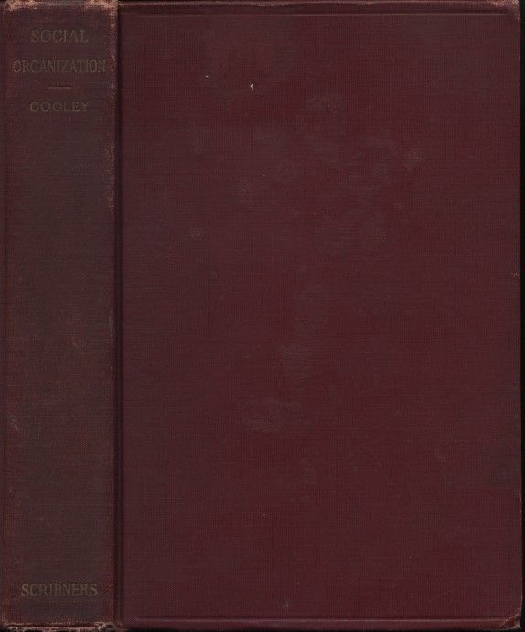 Social Organization: A Study of the Larger Mind by Cooley, Charles Horton | Hardcover | 1915 ...