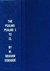 Psalms by Scroggie W Graham (52 items) - Biblio