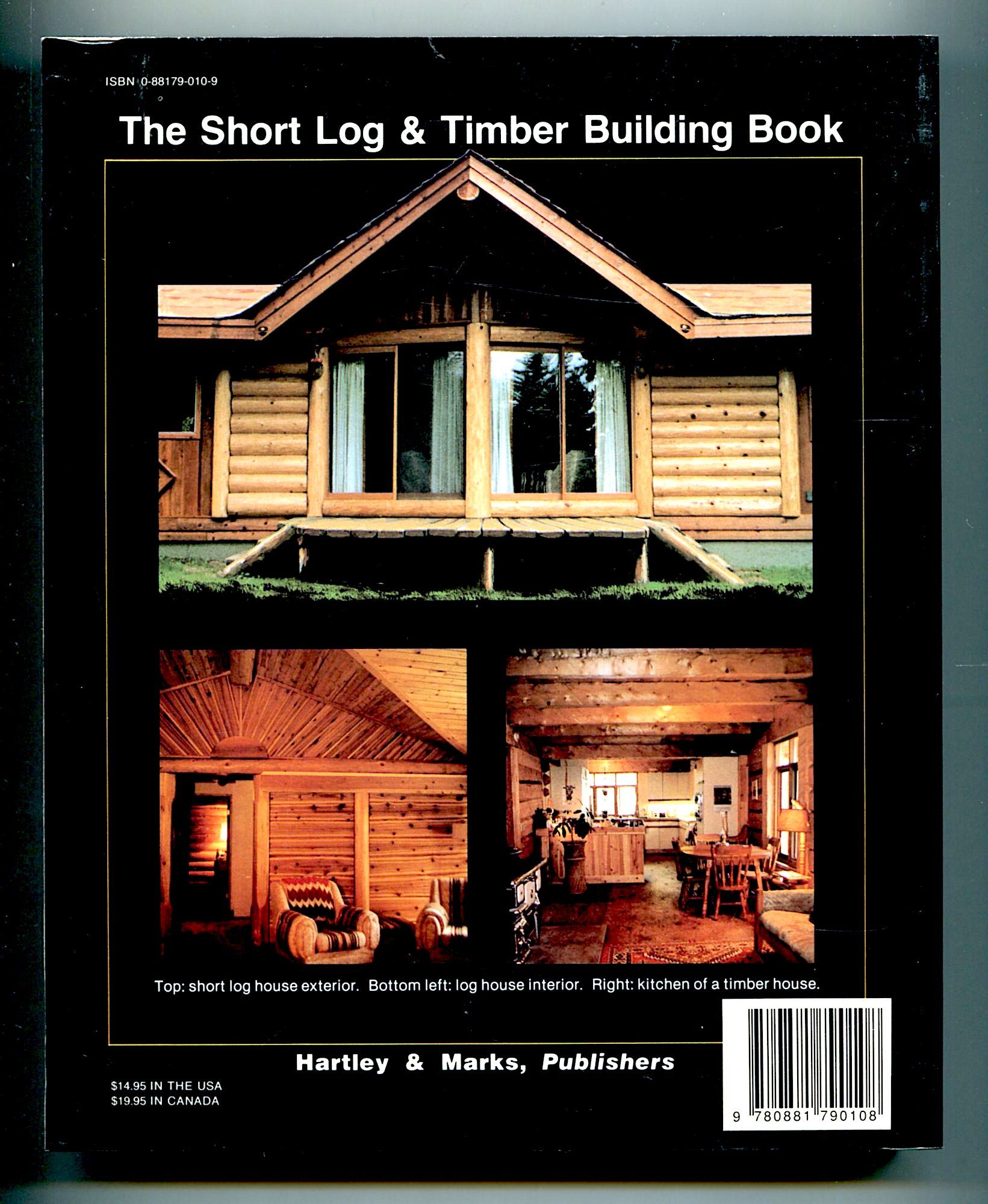 Short Log and Timber Building Book: A Handbook for Traditional and ...