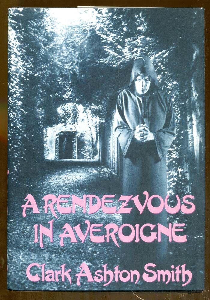 A Rendezvous In Averoigne by Smith, Clark Ashton - 1988