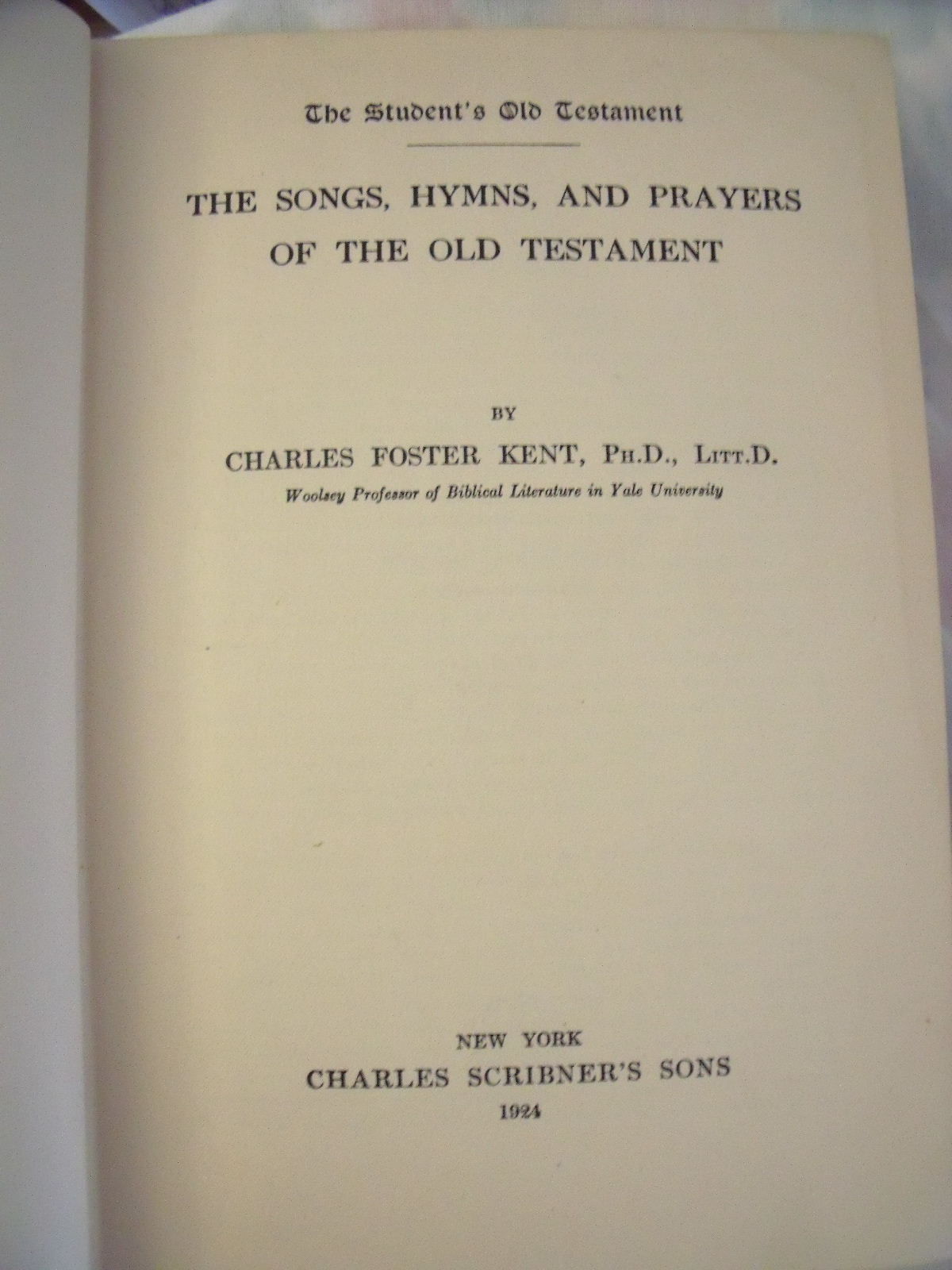 The Songs, Hymns, and Prayers of the Old Testament by Kent, Charles ...
