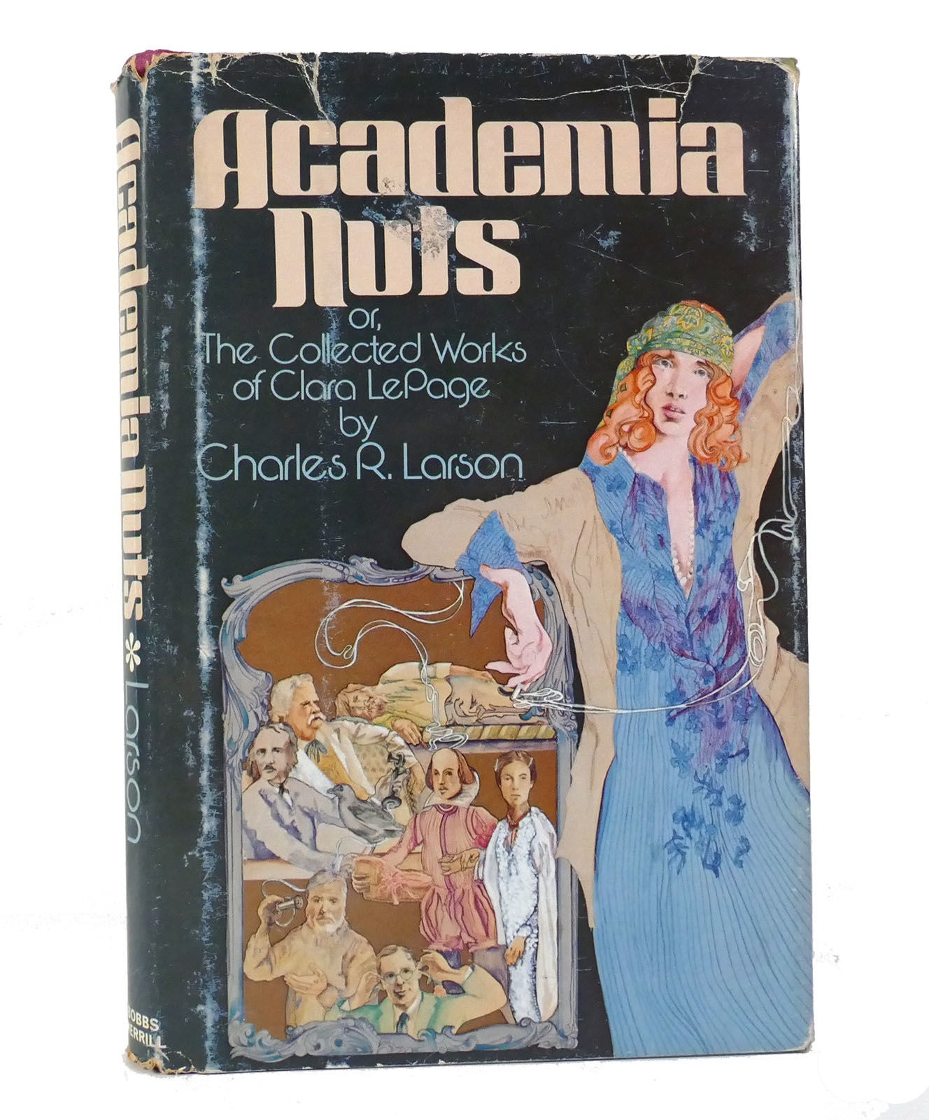 ACADEMIA NUTS Or, the Collected Works of Clara Lepage by Charles R ...