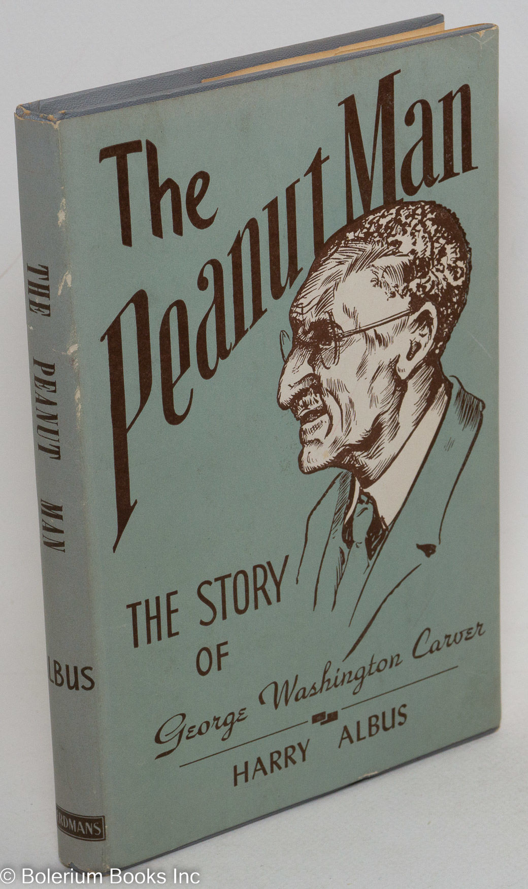 The peanut man; the life of George Washington Carver in story form by ...