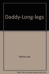 BIBLIO | Daddy-Long-legs by Law, Felicity | Paperback | 2007 | Ellegar ...