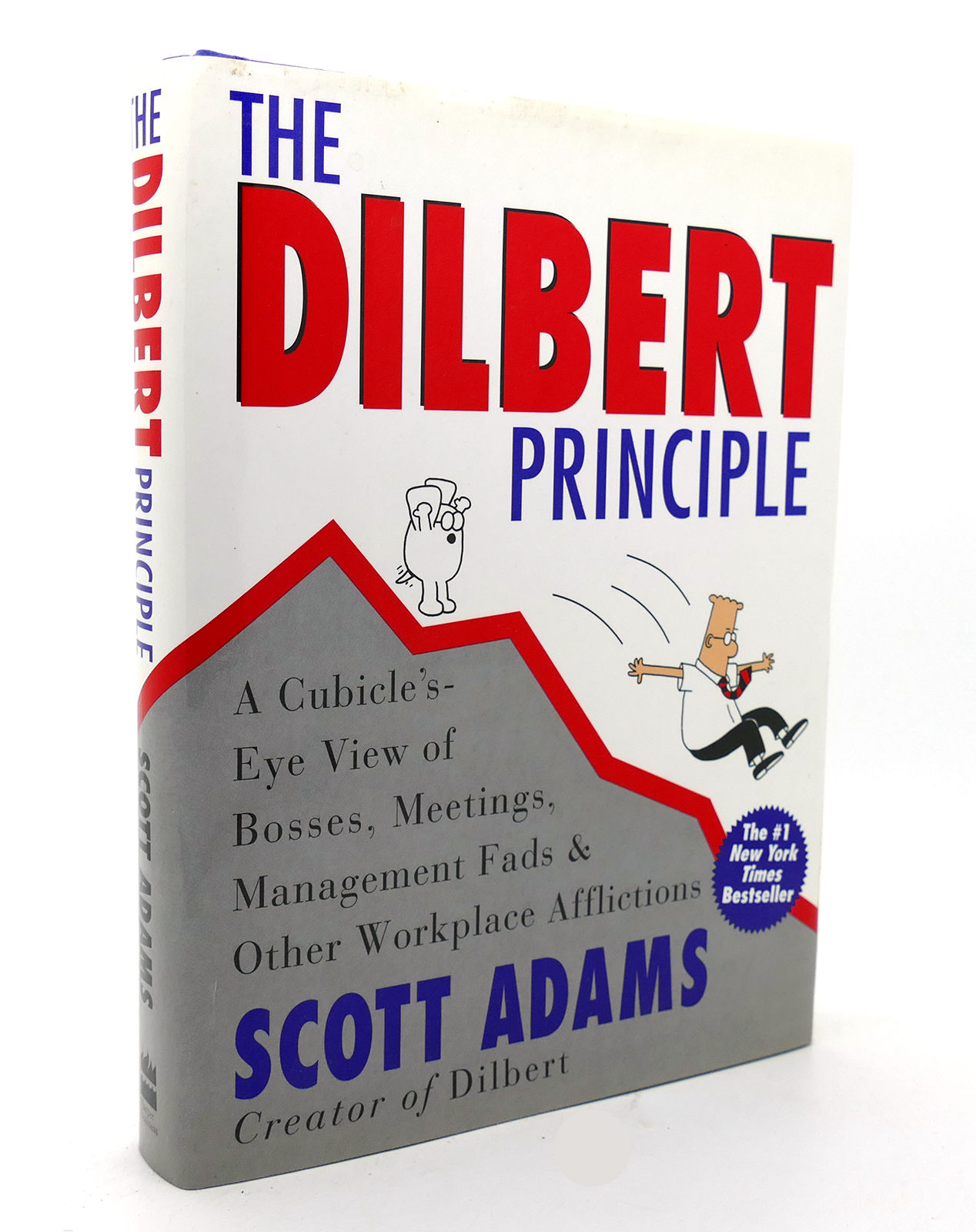 THE DILBERT PRINCIPLE A Cubicle's-Eye View of Bosses, Meetings ...
