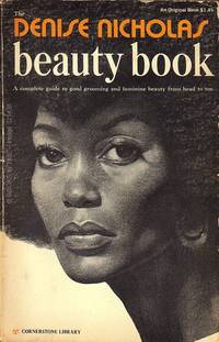 Denise Nicholas Beauty Book : Signed by Author by Denise Nicholas - 1971