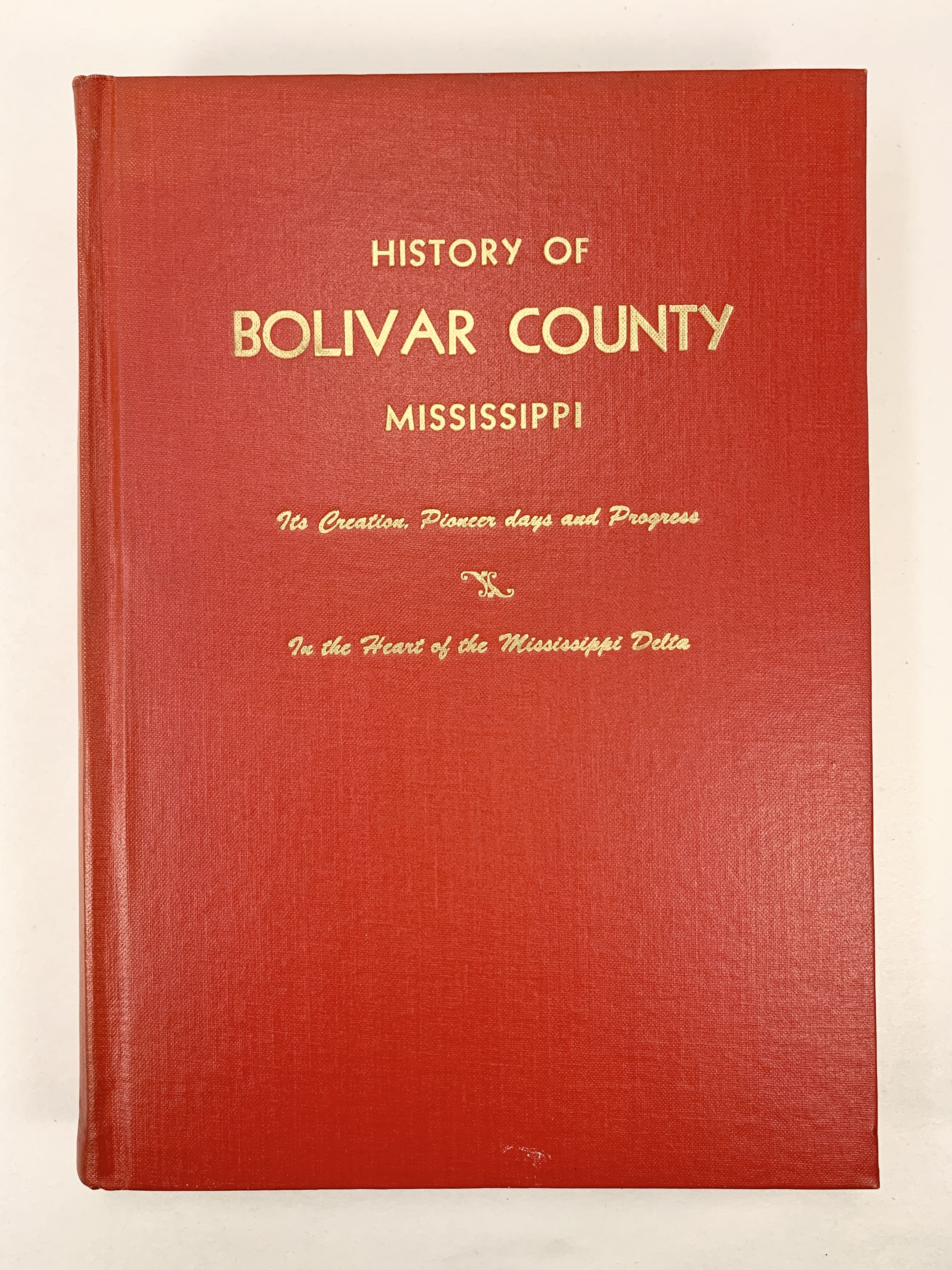 History of Bolivar County, Mississippi by Sillers, Florence Warfield ...