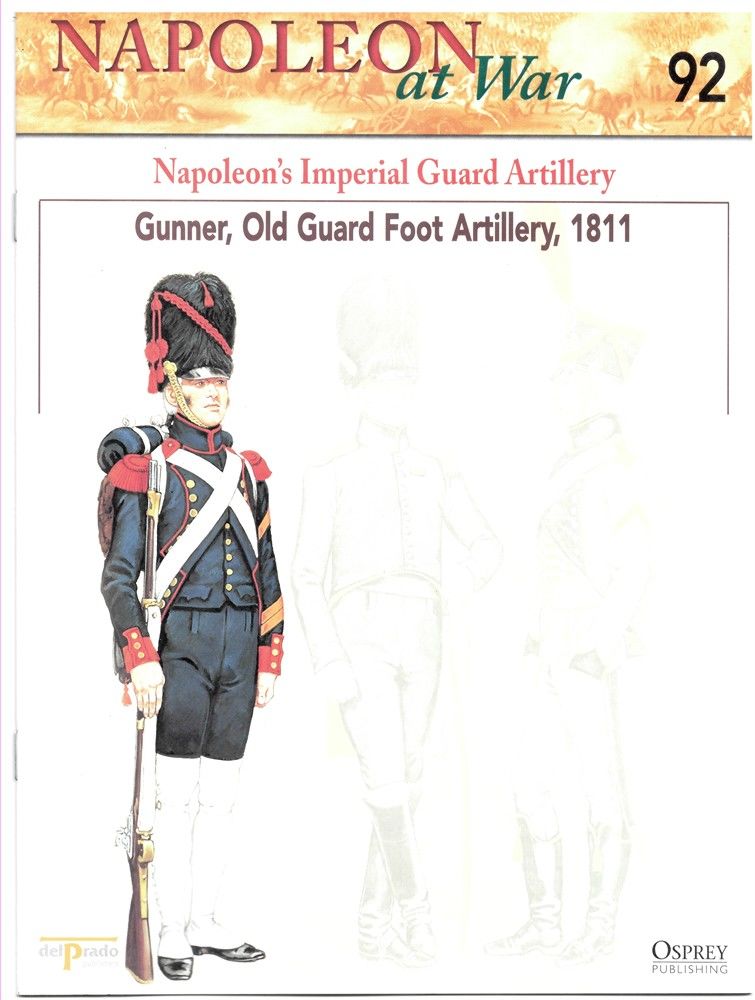Napoleon's Imperial Guard Artillery. Gunner, Old Guard Foot Artillery ...