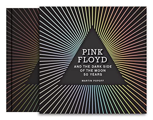 Pink Floyd and The Dark Side of the Moon: 50 Years (The Great Albums ...
