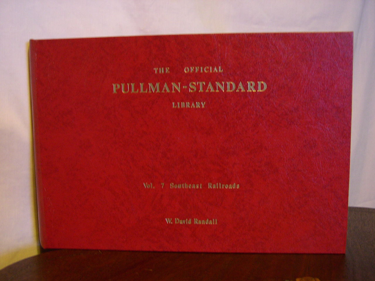 THE OFFICIAL PULLMAN-STANDARD LIBRARY: VOL. 7, SOUTHEAST RAILROADS by ...