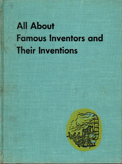 ALL ABOUT FAMOUS INVENTORS AND THEIR INVENTIONS by Fletcher Pratt - 1st ...