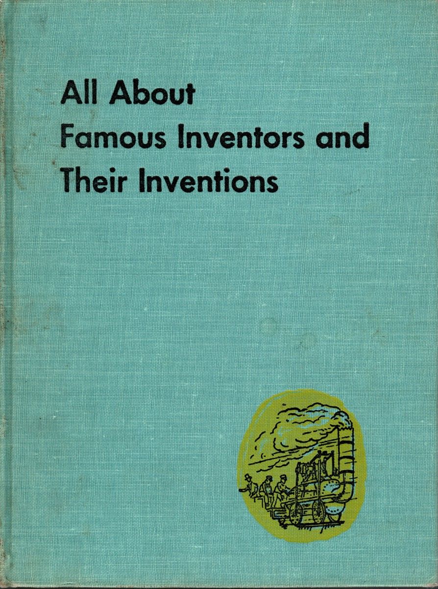 ALL ABOUT FAMOUS INVENTORS AND THEIR INVENTIONS by Fletcher Pratt - 1st ...