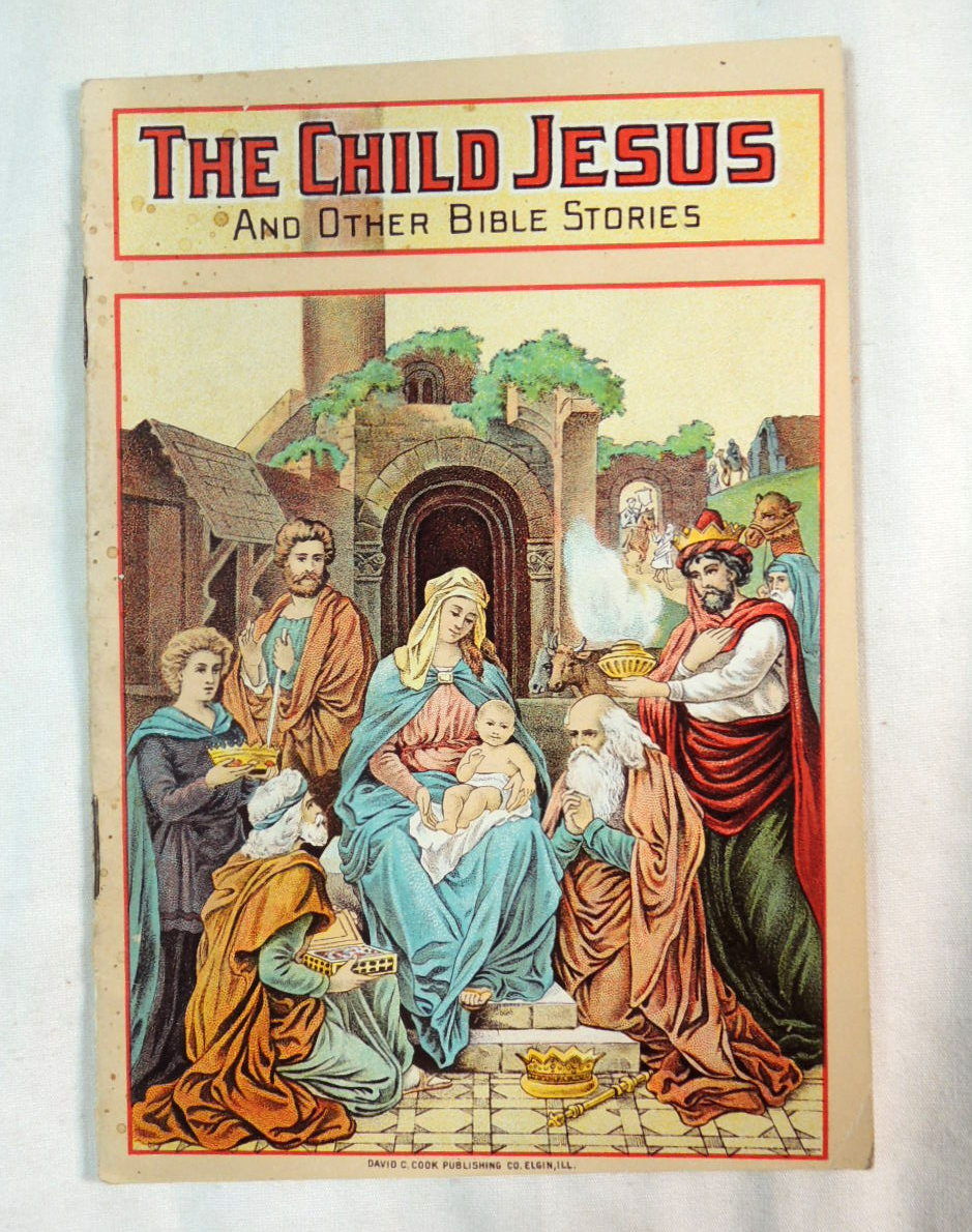 The Child Jesus And Other Bible Stories, David C. Cook by Cook, David C ...