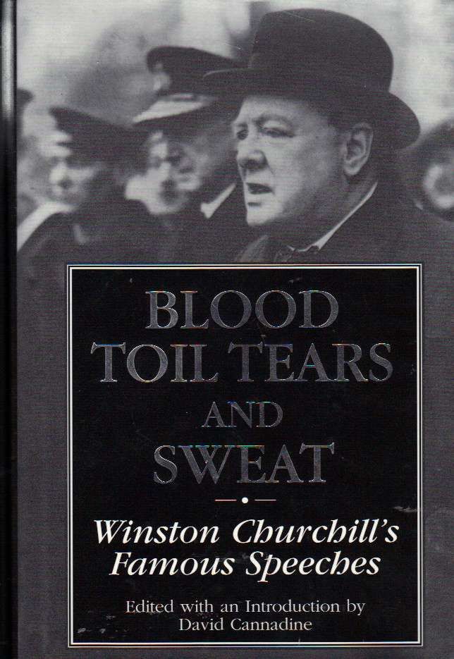 BLOOD TOIL TEARS AND SWEAT Winston Churchill's Famous Speeches by ...