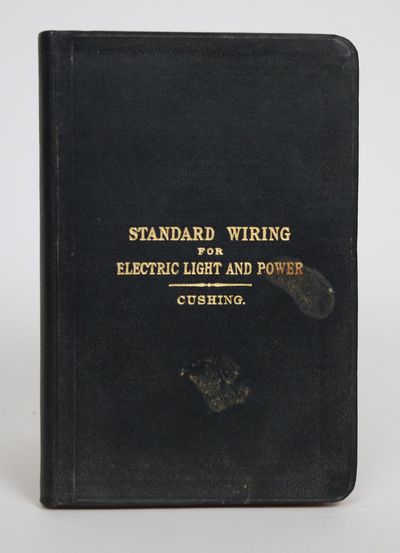Standard Wiring for Electric Light and Power, as Adopted By the Fire ...