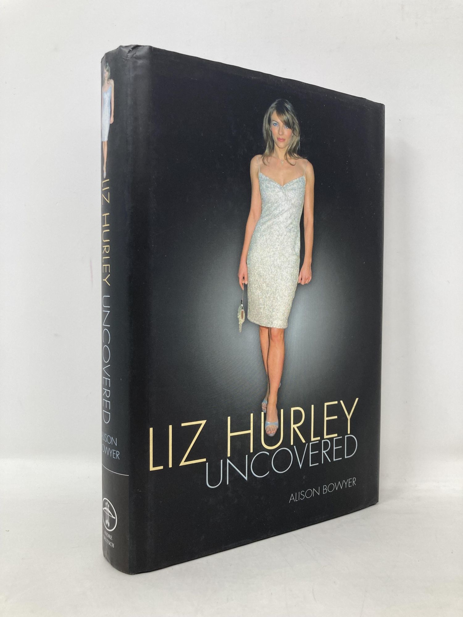 Liz Hurley Uncovered by Bowyer, Alison | Hardcover | 2003 | André ...