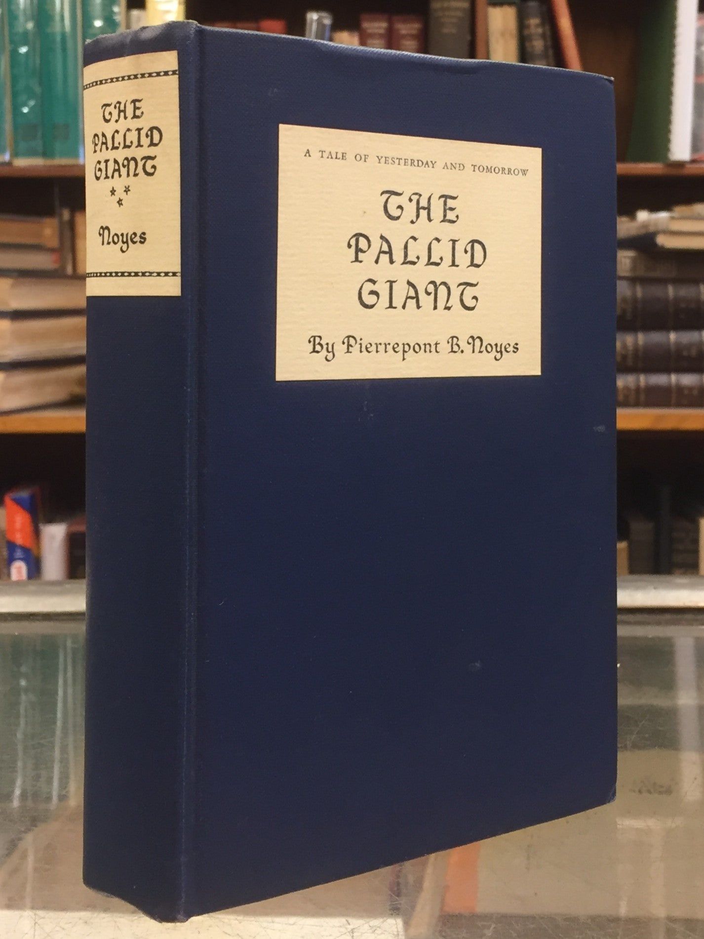 The Pallid Giant: A Tale of Yesterday and Tomorrow by Pierrepont B ...