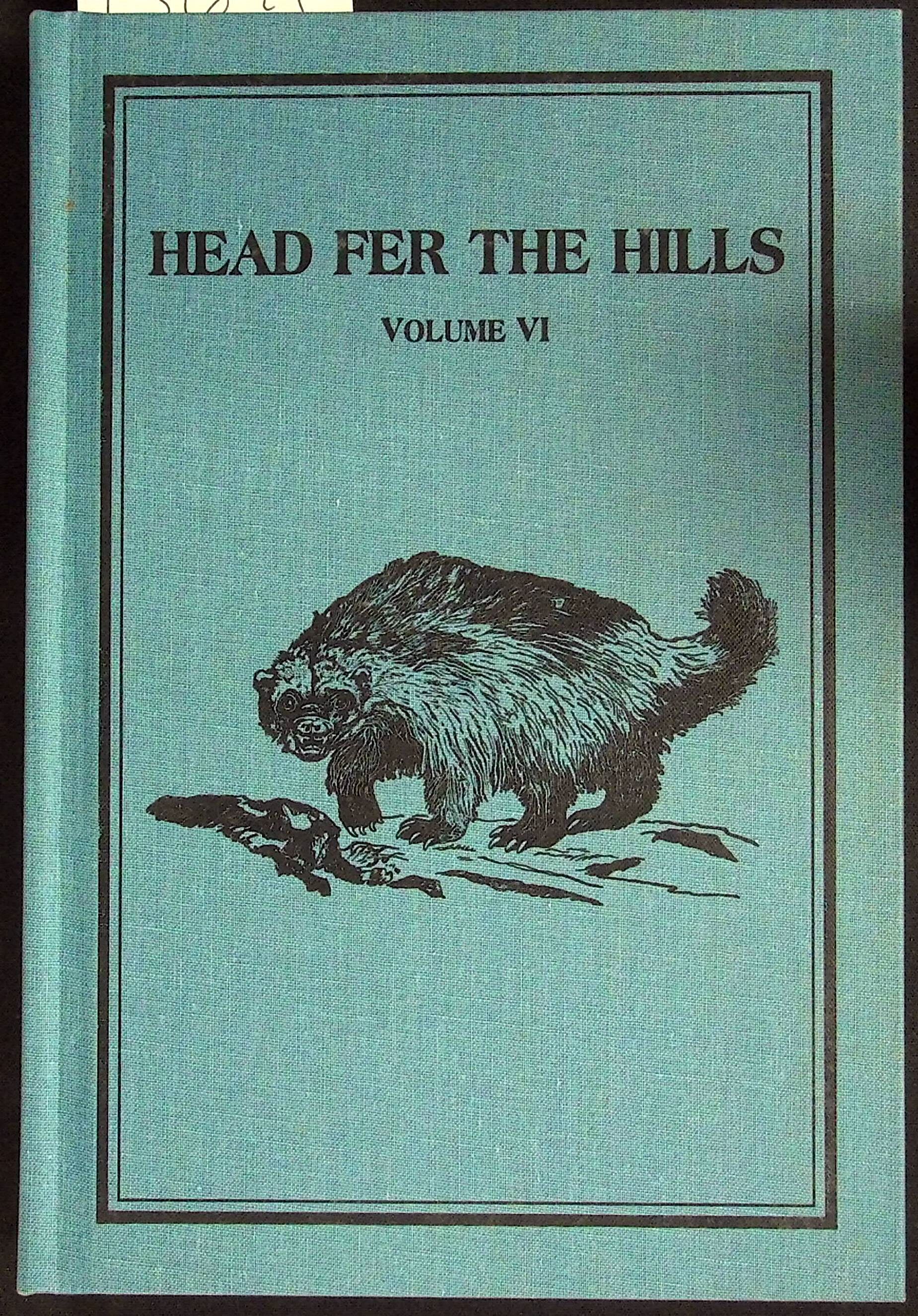 Head Fer the Hills Volume VI (1934-1960) by Annabel, Russell ...